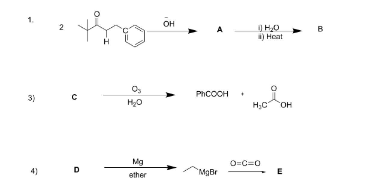 Solved 1. 2 A B 3) C PhCOOH 4) D MgBr O=C=OE | Chegg.com