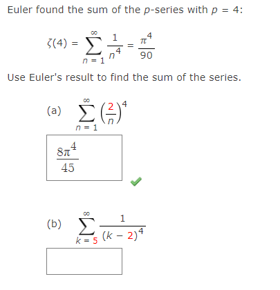 Solved Euler found the sum of the p-series with p=4 : | Chegg.com