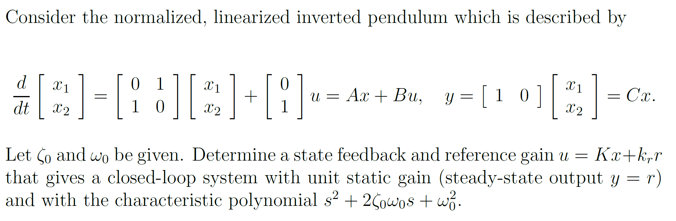 Consider The Normalized Linearized Inverted Pendulum