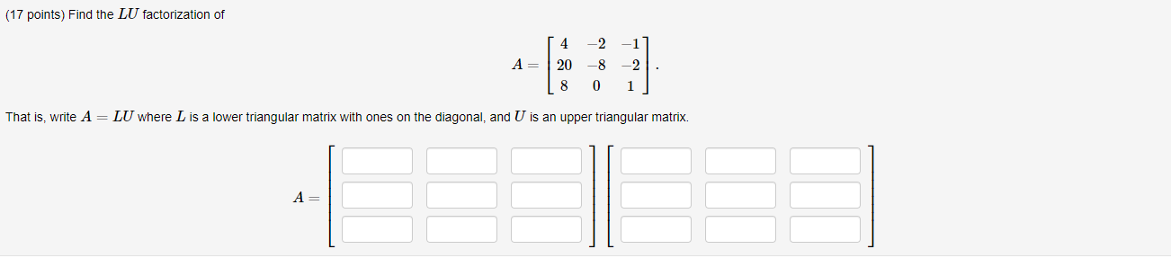 Solved (17 points) Find the LU factorization of | Chegg.com