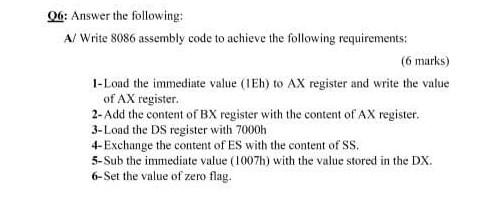 Solved 00: Answer the following: A/ Write 8086 assembly code | Chegg.com