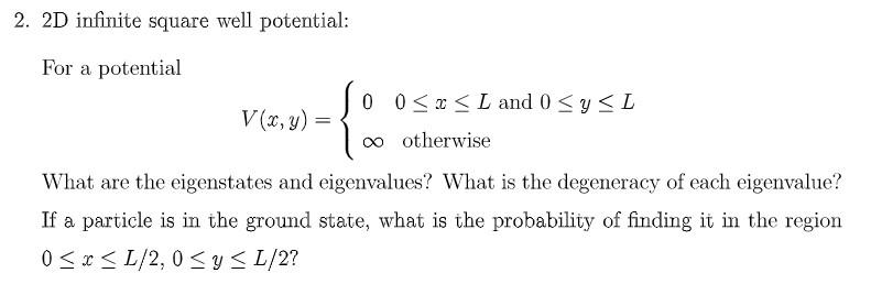 Solved 2. 2D infinite square well potential: For a potential | Chegg.com