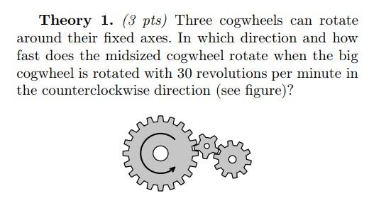 Solved Theory 1. (3 pts) Three cogwheels can rotate around | Chegg.com