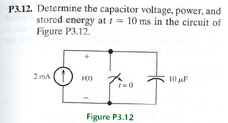 Solved P3.12. Determine the capacitor voltage, power, and 10 | Chegg.com