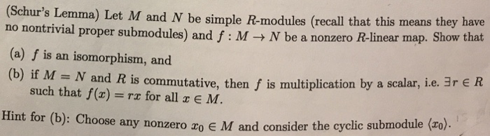 Solved (Schur's Lemma) Let M and N be simple R-modules | Chegg.com