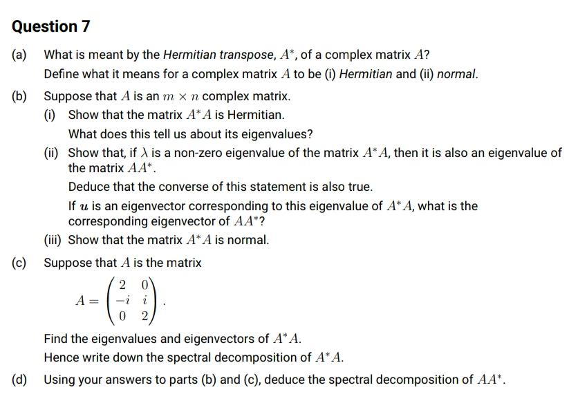 Solved Question 7 (a) What is meant by the Hermitian | Chegg.com