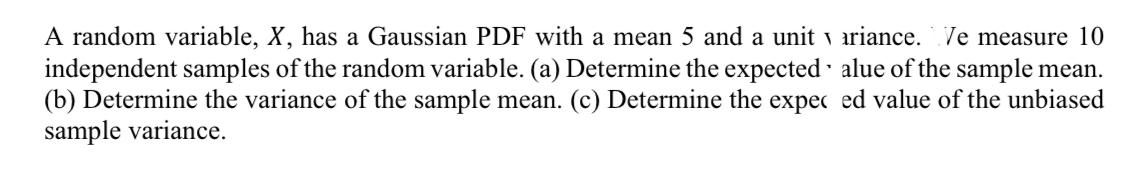 Solved T A random variable, X, has a Gaussian PDF with a | Chegg.com