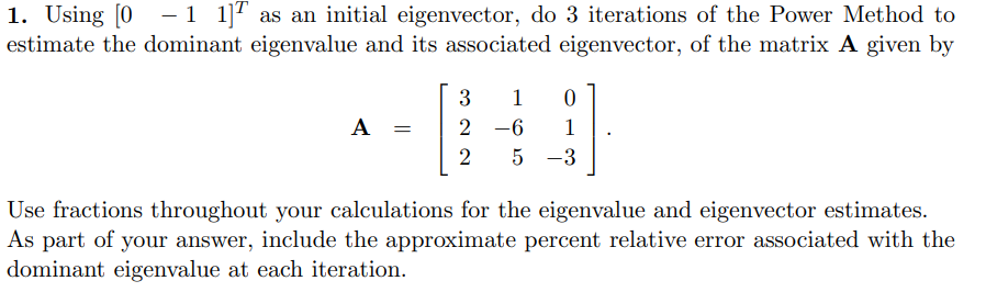 Solved by an EXPERT Using [0-11]T as an ﻿initial eigenvector, do 3 | Chegg.com