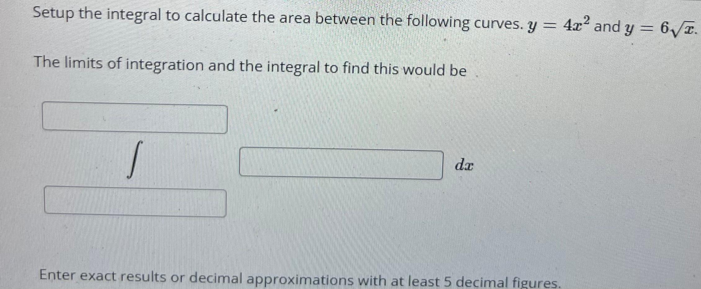 Solved Setup the integral to calculate the area between the | Chegg.com