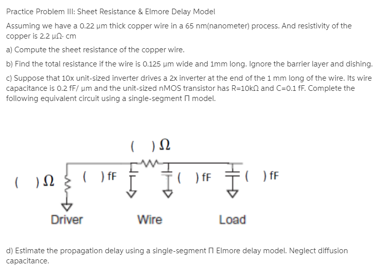 Solved Practice Problem III: Sheet Resistance & Elmore Delay | Chegg.com