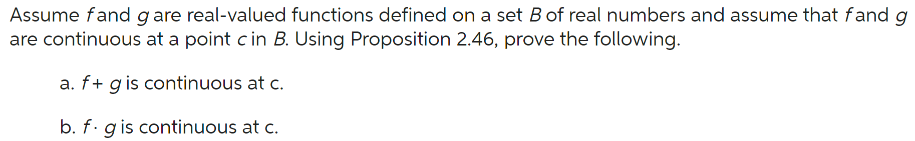 Solved Assume f and g are real-valued functions defined on a | Chegg.com Solved Assume f and g are real-valued functions defined on a | Chegg.com