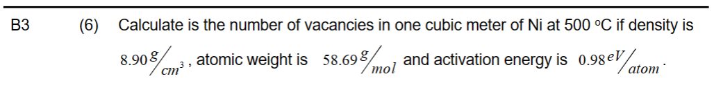 Solved (6) Calculate is the number of vacancies in one cubic | Chegg.com