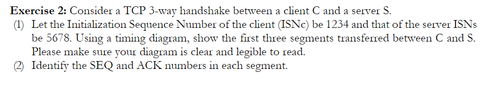 Solved Exercise 2: Consider a TCP 3-way handshake between a | Chegg.com
