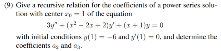 Solved (9) Give a recursive relation for the coefficients of | Chegg.com