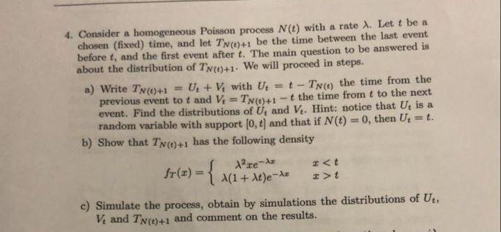 4. Consider a homogeneous Poisson process N(t) with a | Chegg.com
