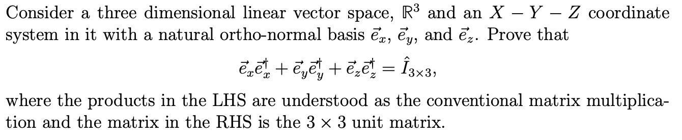Solved Consider a three dimensional linear vector space, R3 | Chegg.com