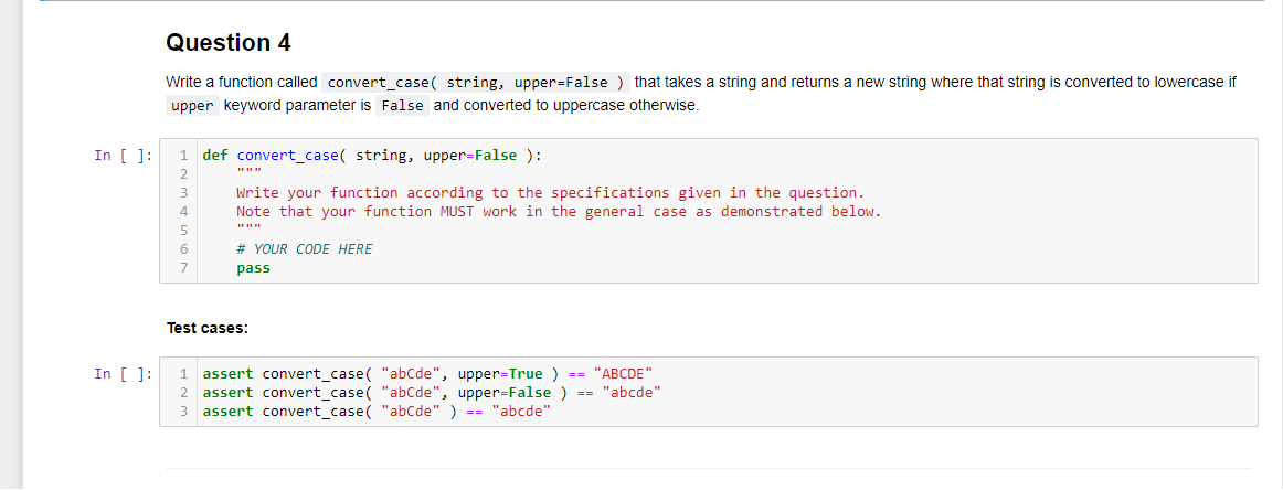 Solved Question 4 Write a function called convert_case( | Chegg.com