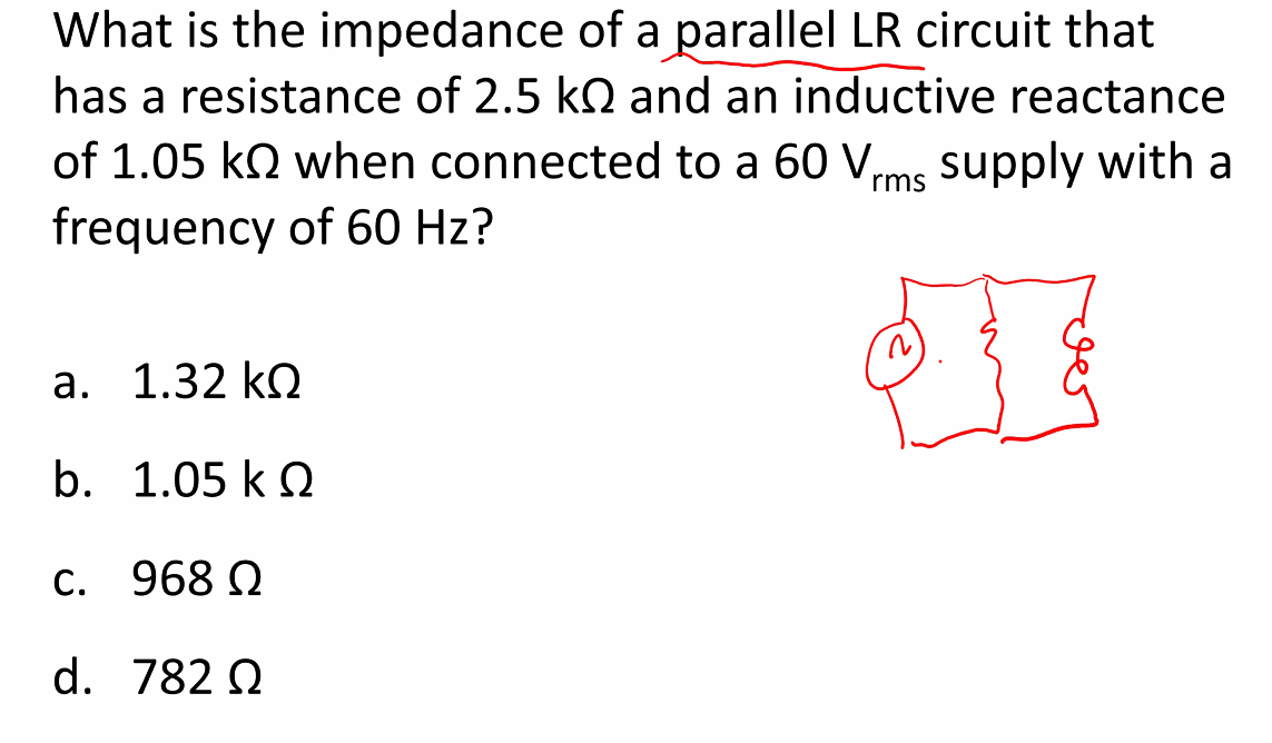 Solved What is the impedance of a parallel LR circuit that | Chegg.com