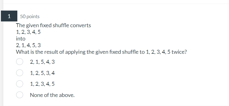 Solved 50 points The given fixed shuffle converts 1,2,3,4,5 | Chegg.com