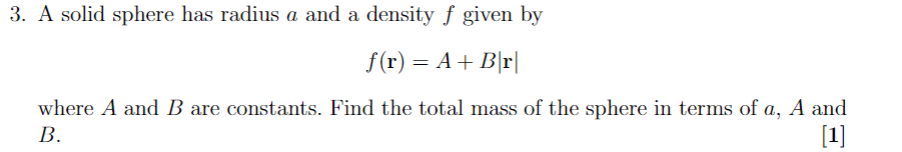 Solved A solid sphere has radius a and a density f ﻿given | Chegg.com
