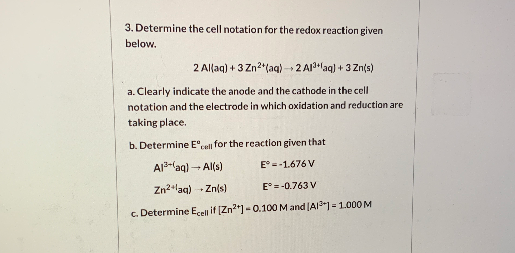 Solved 3 Determine The Cell Notation For The Redox Reaction
