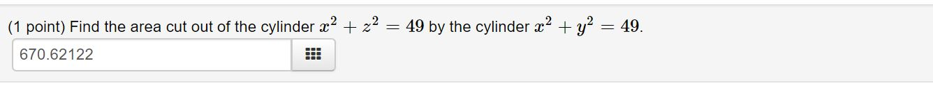 Solved (1 point) Find the area cut out of the cylinder x2 + | Chegg.com