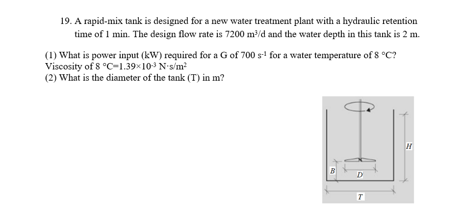 Solved 19. A rapid-mix tank is designed for a new water | Chegg.com
