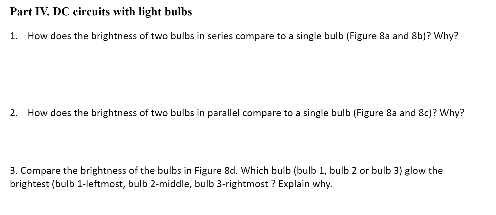 Solved S. Figure 8a. Single bulb Figure 8c. Two bulbs in | Chegg.com