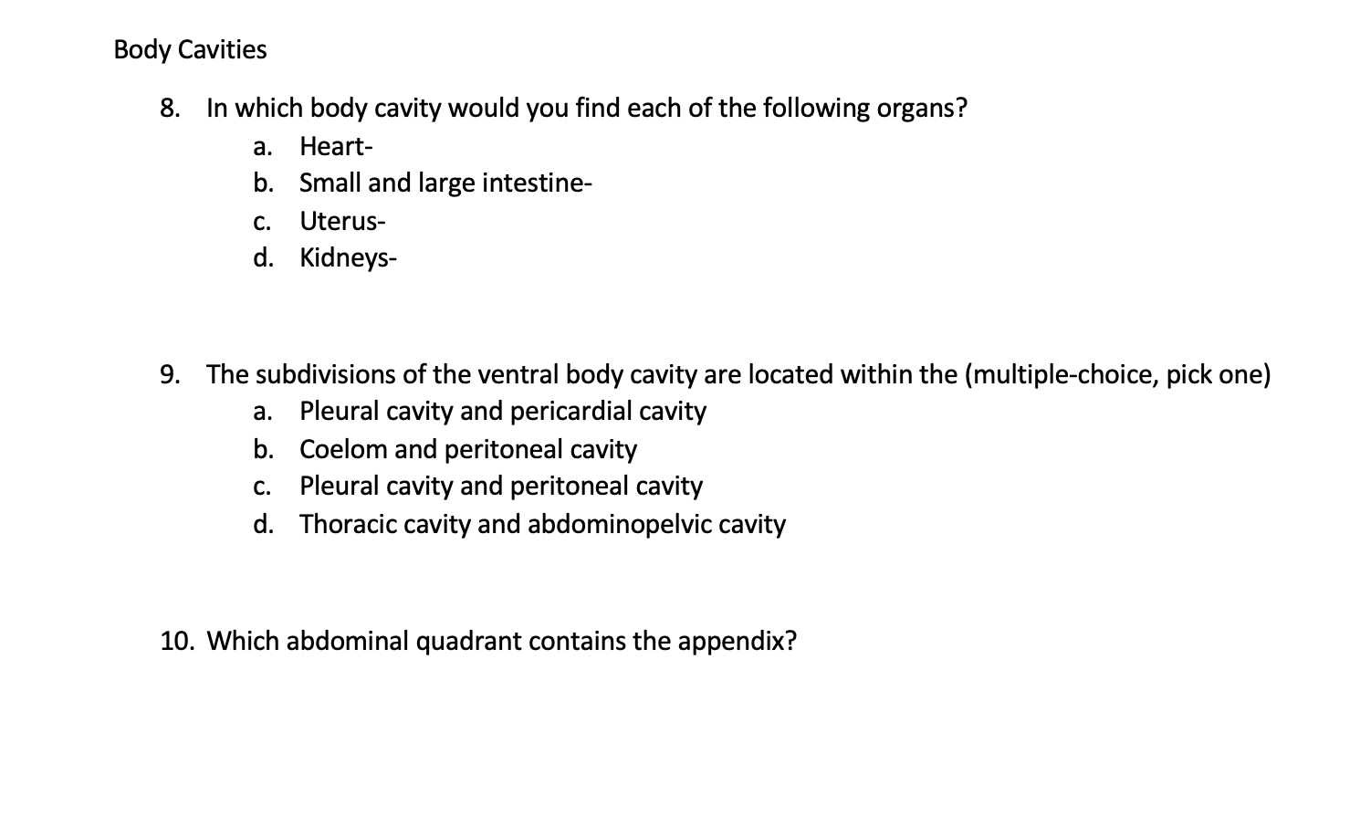 Solved Body Cavities 8. In which body cavity would you find | Chegg.com
