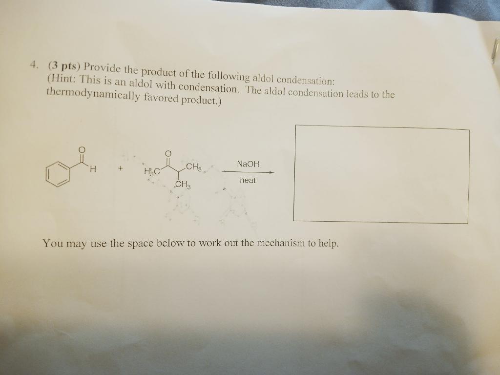Solved 4. (3 pts) Provide the product of the following aldol | Chegg.com