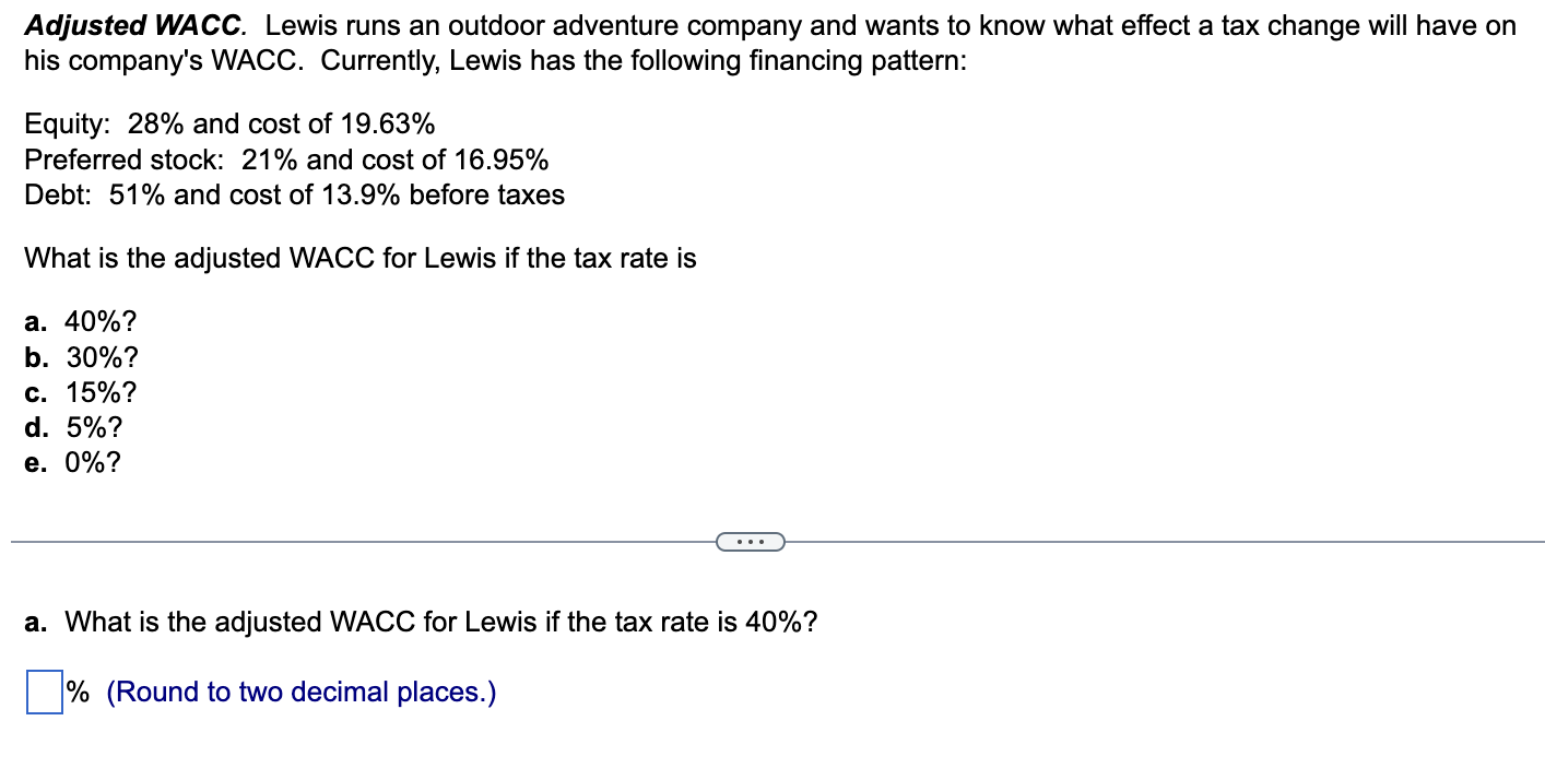 Solved Adjusted WACC. Lewis runs an outdoor adventure | Chegg.com
