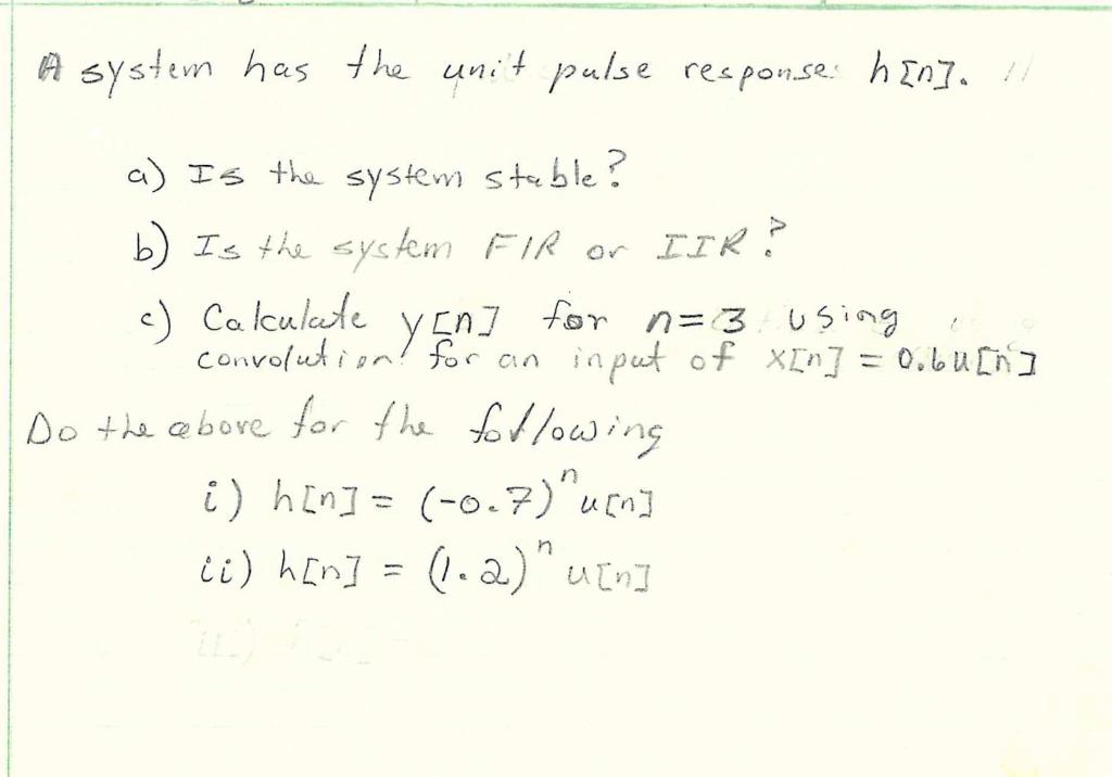 Solved A system has the unit pulse response han]. 11 IIRI a) | Chegg.com