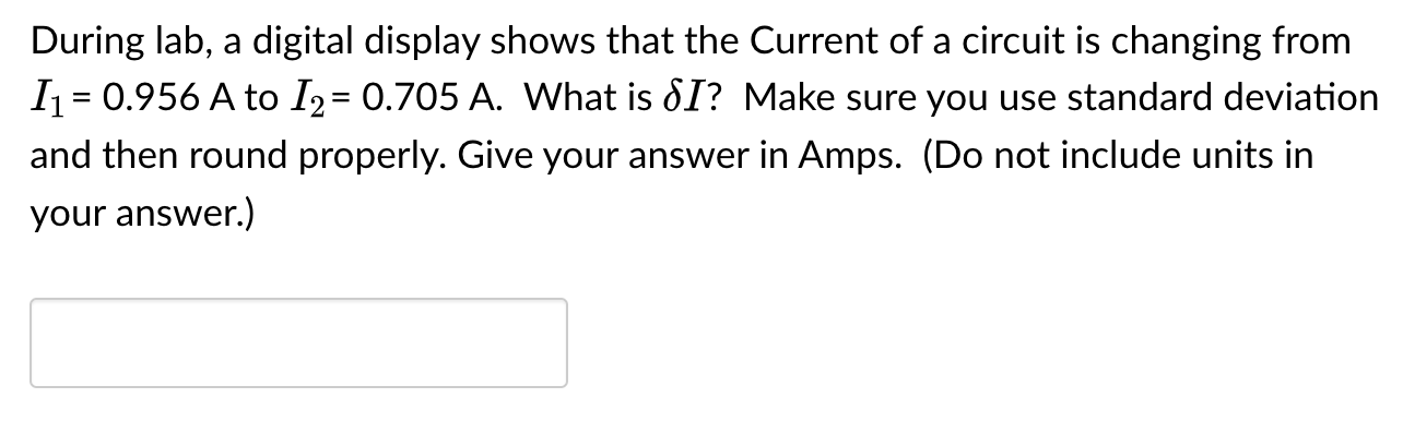 Solved During lab, a digital display shows that the Current | Chegg.com