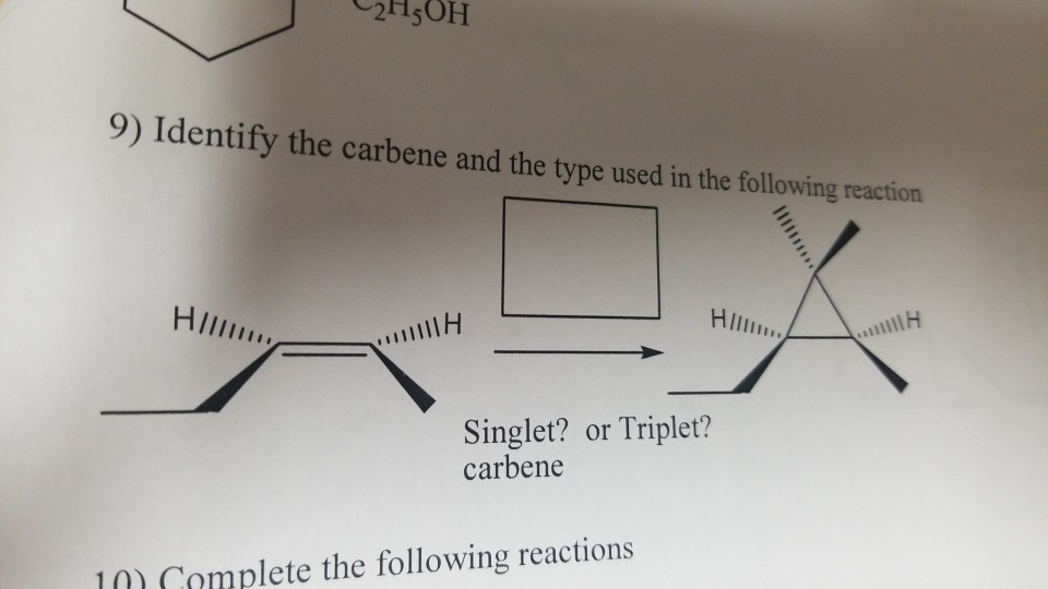 Solved 9) Identify the carbene and the type used in the | Chegg.com