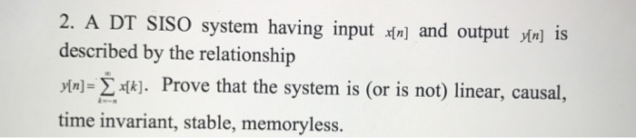 Solved A DT SISO system having input x [n] and output y [n] | Chegg.com