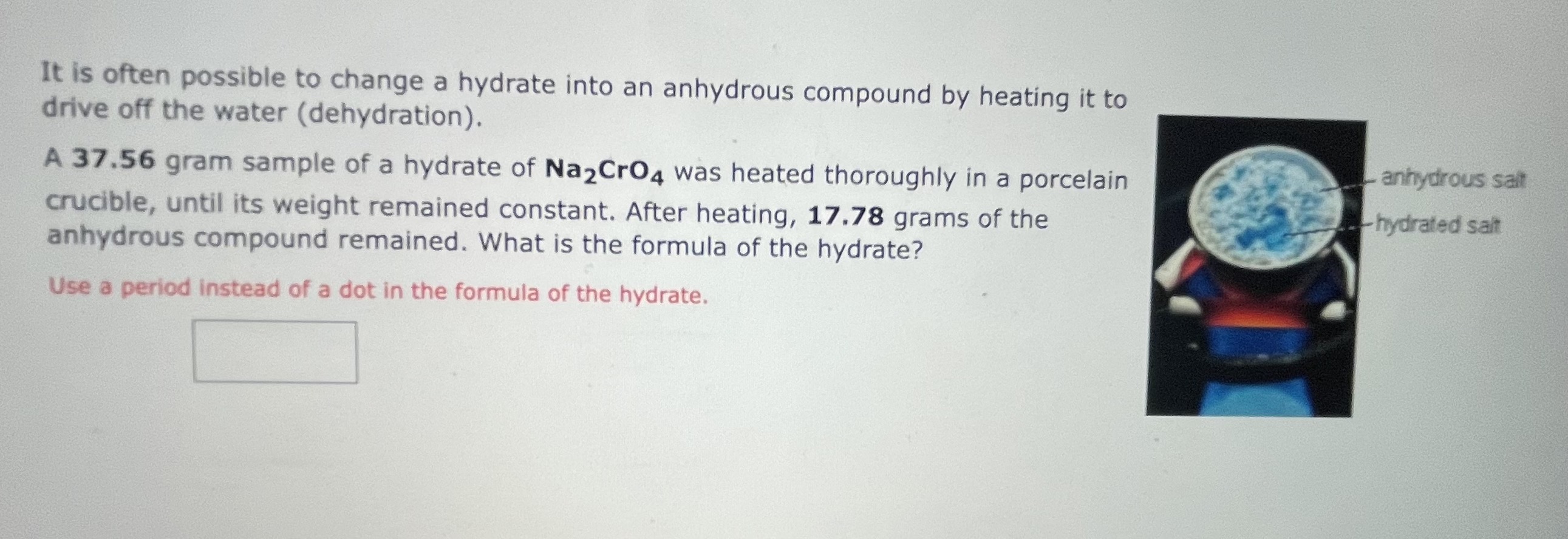 Solved It is often possible to change a hydrate into an | Chegg.com