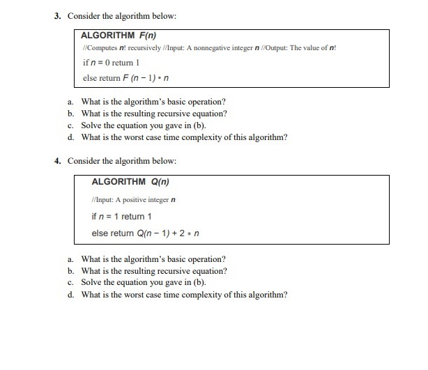 Solved ALGORITHM F(n) //Computes n ! recursively //Input: A | Chegg.com Solved ALGORITHM F(n) //Computes n ! recursively //Input: A | Chegg.com