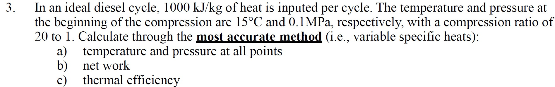 Solved 3. In an ideal diesel cycle, 1000 kJ/kg of heat is | Chegg.com