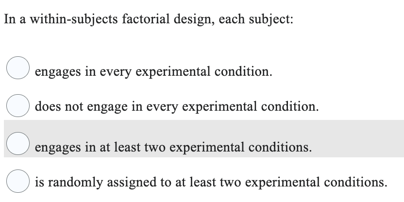 Solved In a within-subjects factorial design, each subject: | Chegg.com