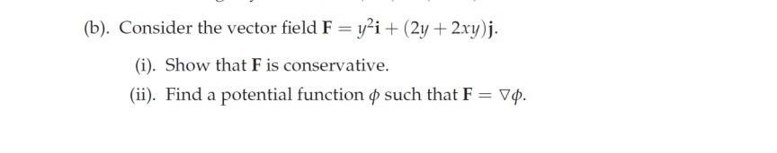 Solved (b). Consider the vector field F yi(2y 2xy)j. (i). | Chegg.com