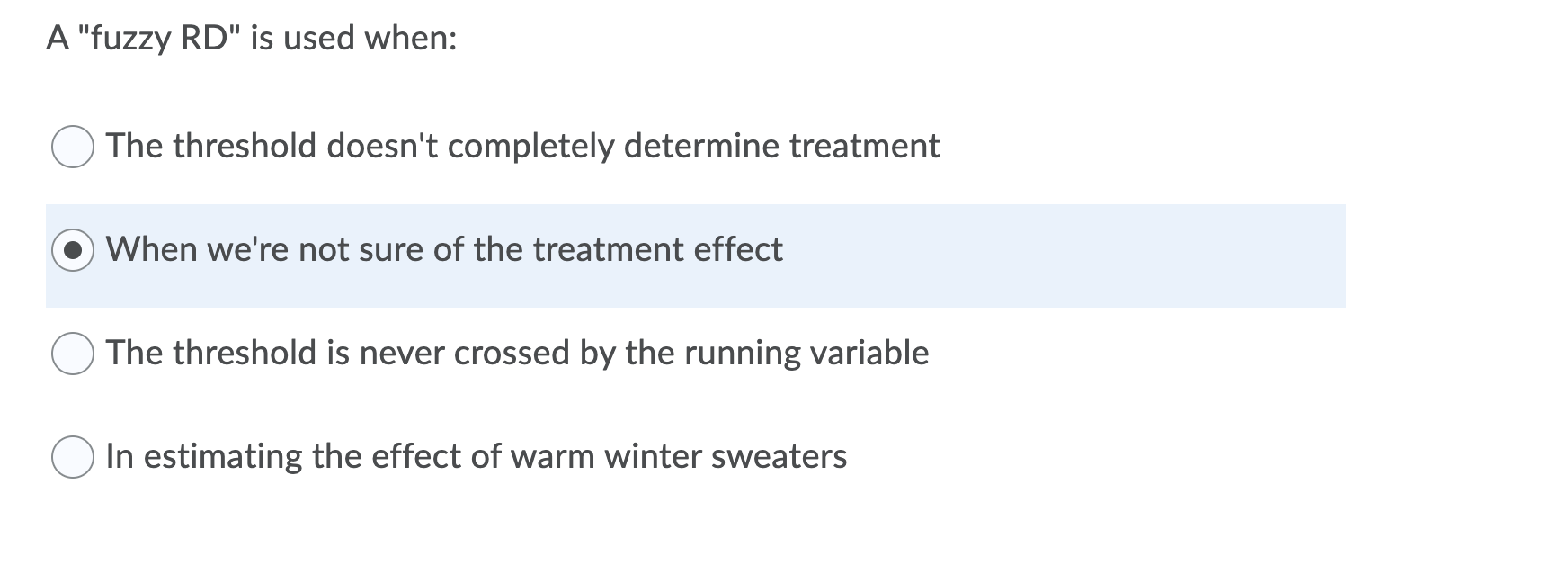 Solved A "fuzzy RD" is used when: The threshold doesn't | Chegg.com