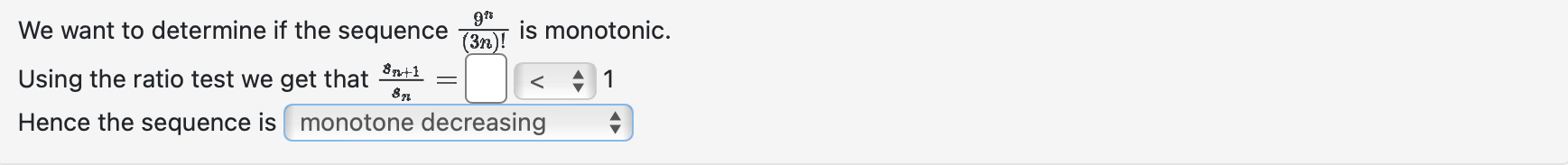 Solved We want to determine if the sequence (3n)!9n is | Chegg.com