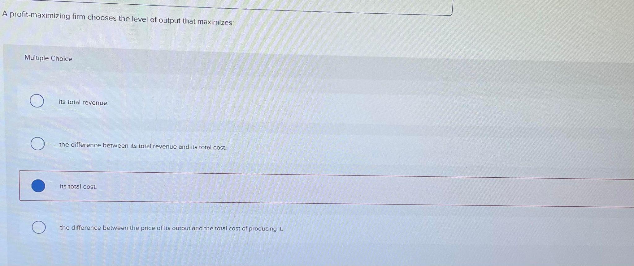 Solved A profit-maximizing firm chooses the level of output | Chegg.com