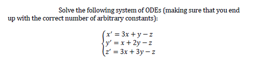 Solved Solve The Following System Of Odes Making Sure That