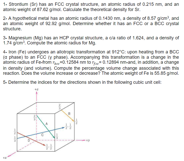 Solved 1- Strontium (Sr) has an FCC crystal structure, an | Chegg.com