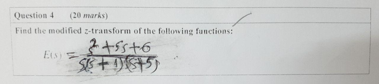 Solved Question 4 (20 marks) Find the modified z-transform | Chegg.com