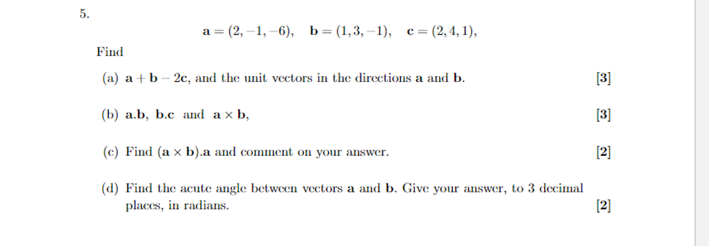 Solved 5. Find (a) ab-2c, and the unit vectors in the | Chegg.com