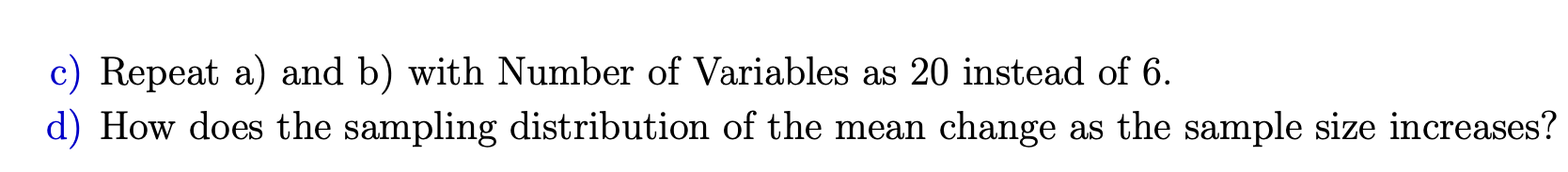 Solved This question will have you explore the effect of the | Chegg.com