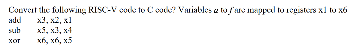 Solved Convert the following RISC-V code to C code? | Chegg.com