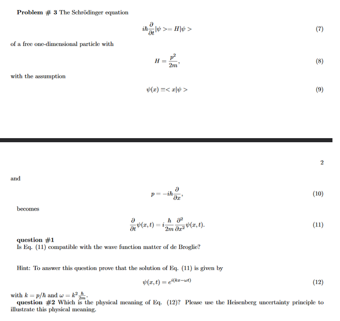 Solved Problem #3 The Schrödinger equation a in >= Hy> (7) | Chegg.com